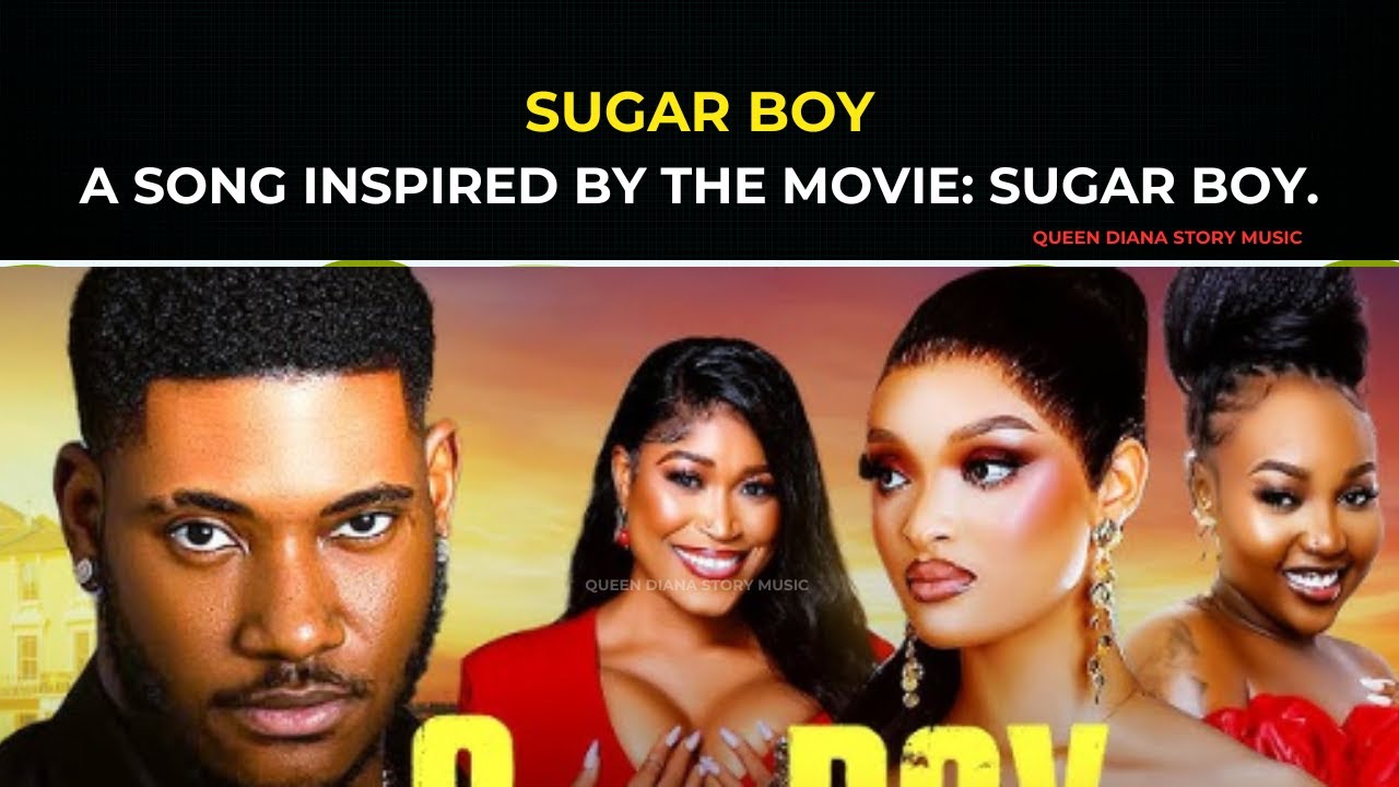 Sugar Boy: Song Inspired By The Movie: SUGAR BOY Chidi Dike Genevieve ...